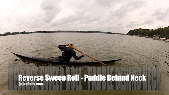 Reverse Sweep with Paddle Behind Neck - Qajaq Rolls